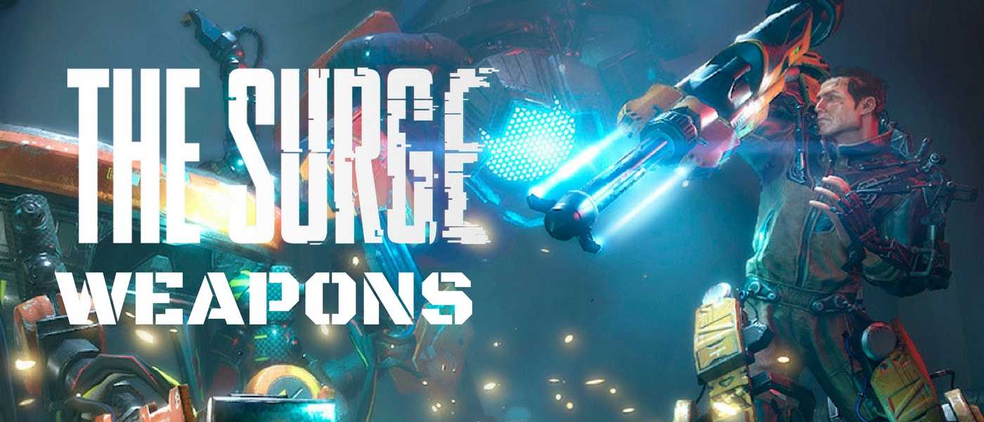 [The Surge] Boss Weapons V2.0 - SAMURAI GAMERS